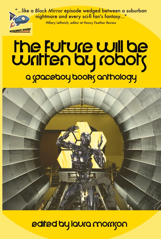 The Future Will Be Written By Robots – Spaceboy Books