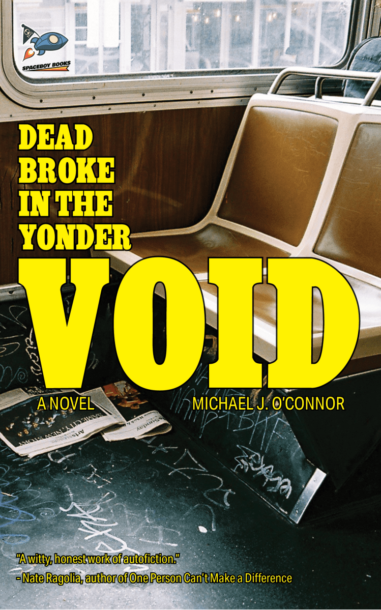 Dead Broke in the Yonder Void – Spaceboy Books